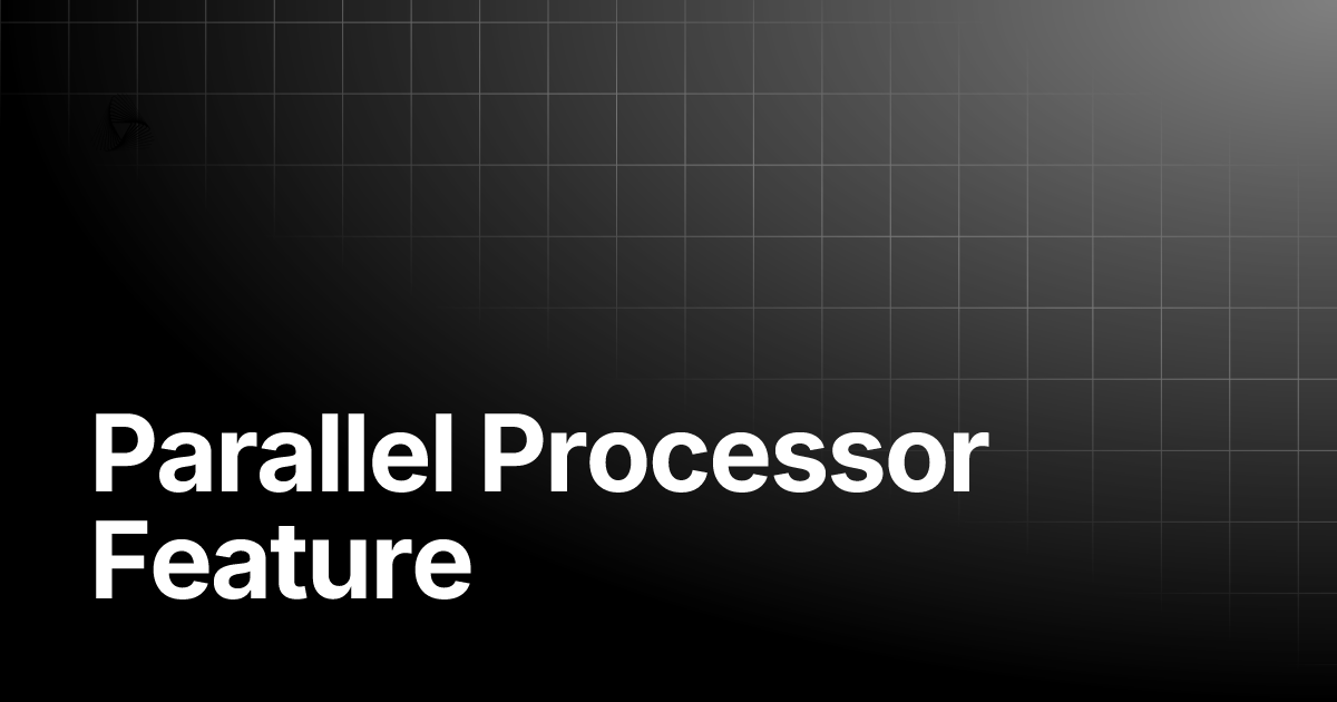 Parallel Processor | AutoRABIT Knowledge Base
