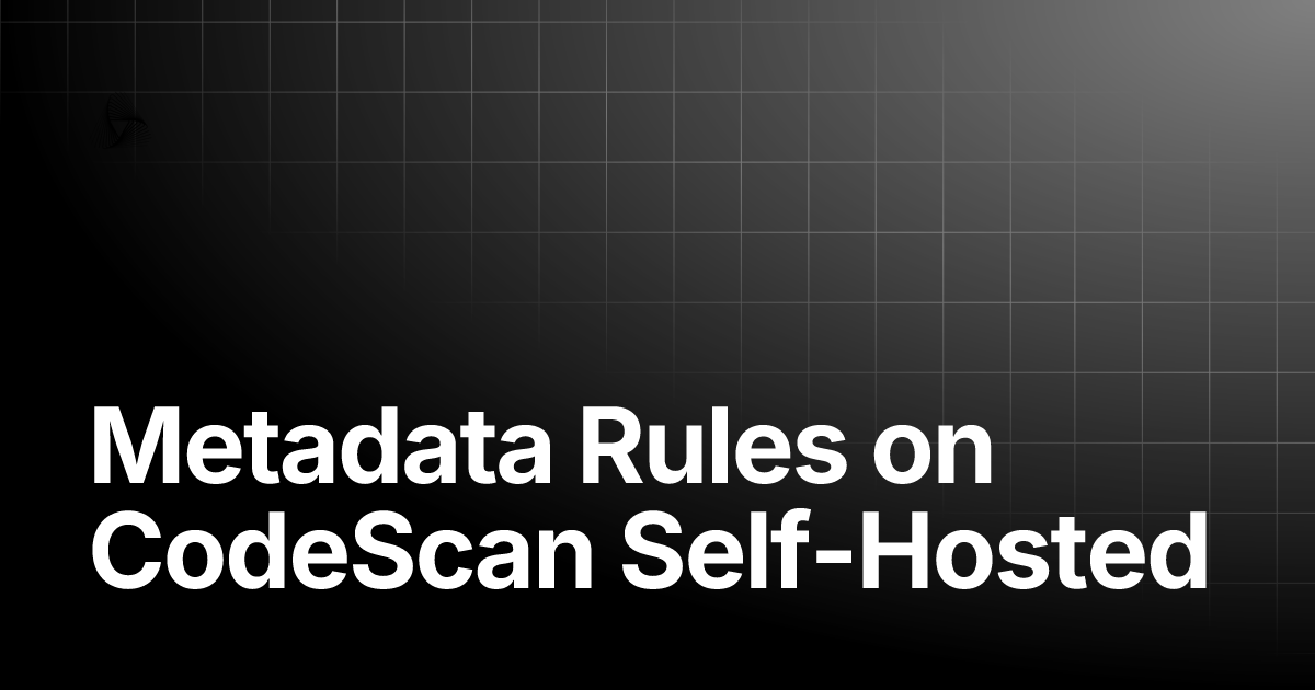 Metadata Rules on CodeScan Self-Hosted | AutoRABIT Knowledge Base