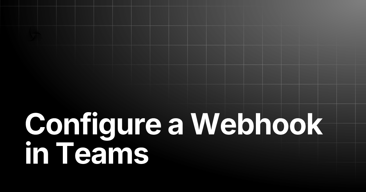 Configure a Webhook in Teams | AutoRABIT Knowledge Base