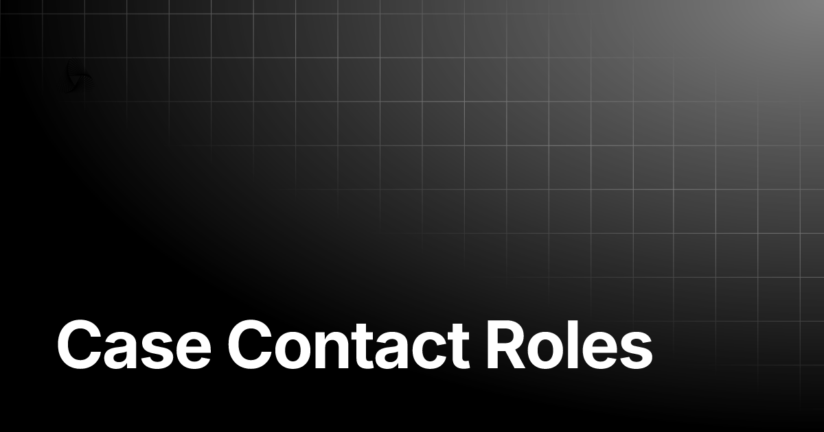 Case Contact Roles | AutoRABIT Knowledge Base