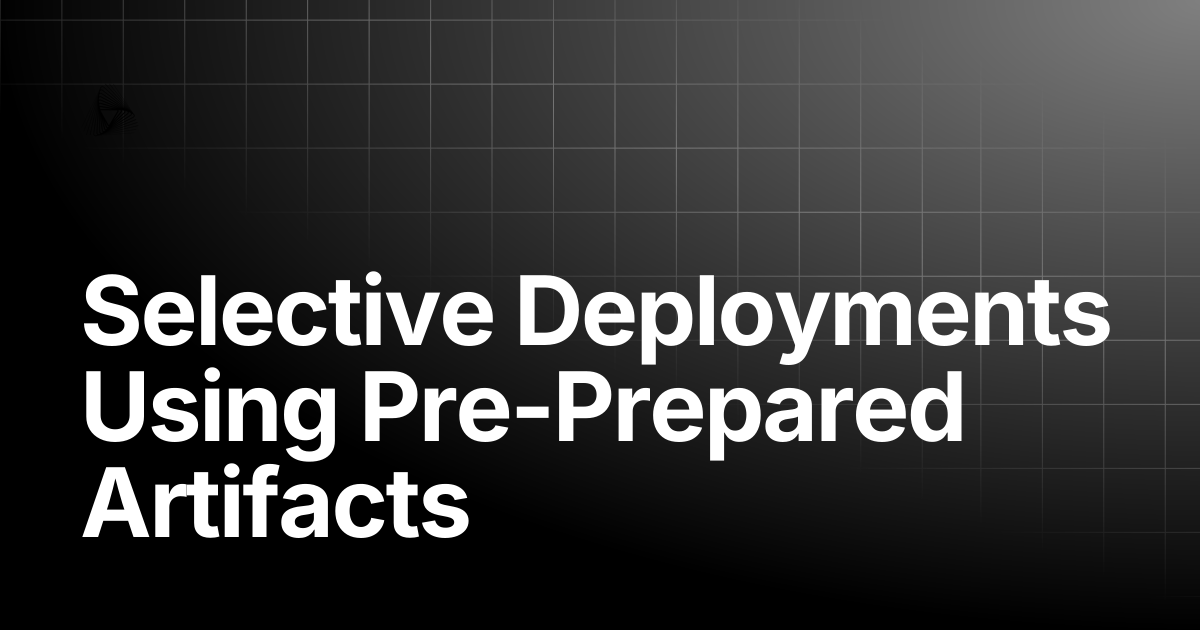 Selective Deployments Using Pre-Prepared Artifacts | AutoRABIT Knowledge Base