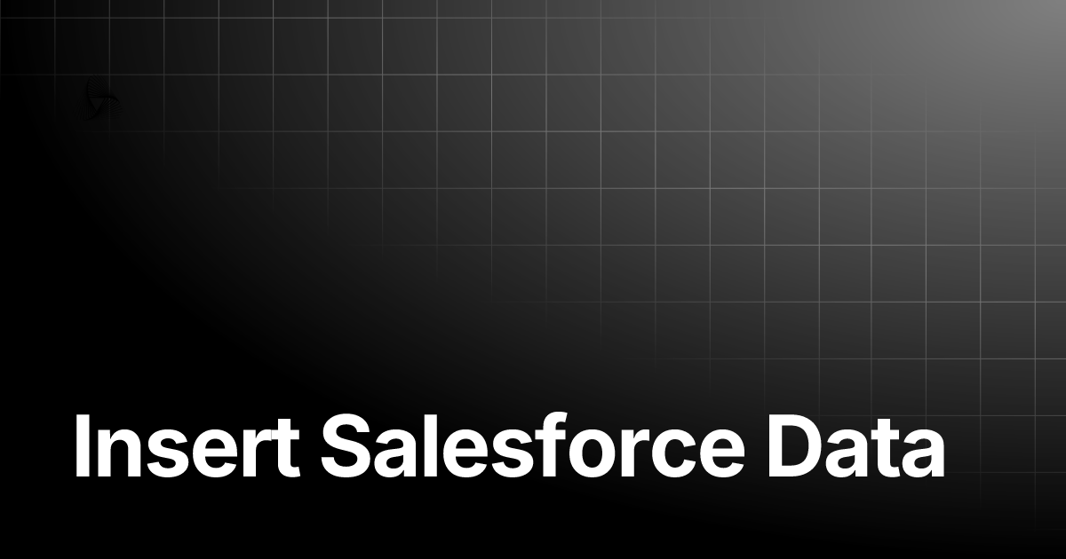 Insert Salesforce Data | AutoRABIT Knowledge Base