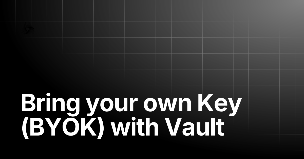 Bring your own Key (BYOK) with Vault | AutoRABIT Knowledge Base