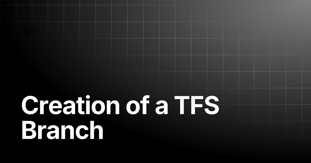 Creation of a TFS Branch | AutoRABIT Knowledge Base
