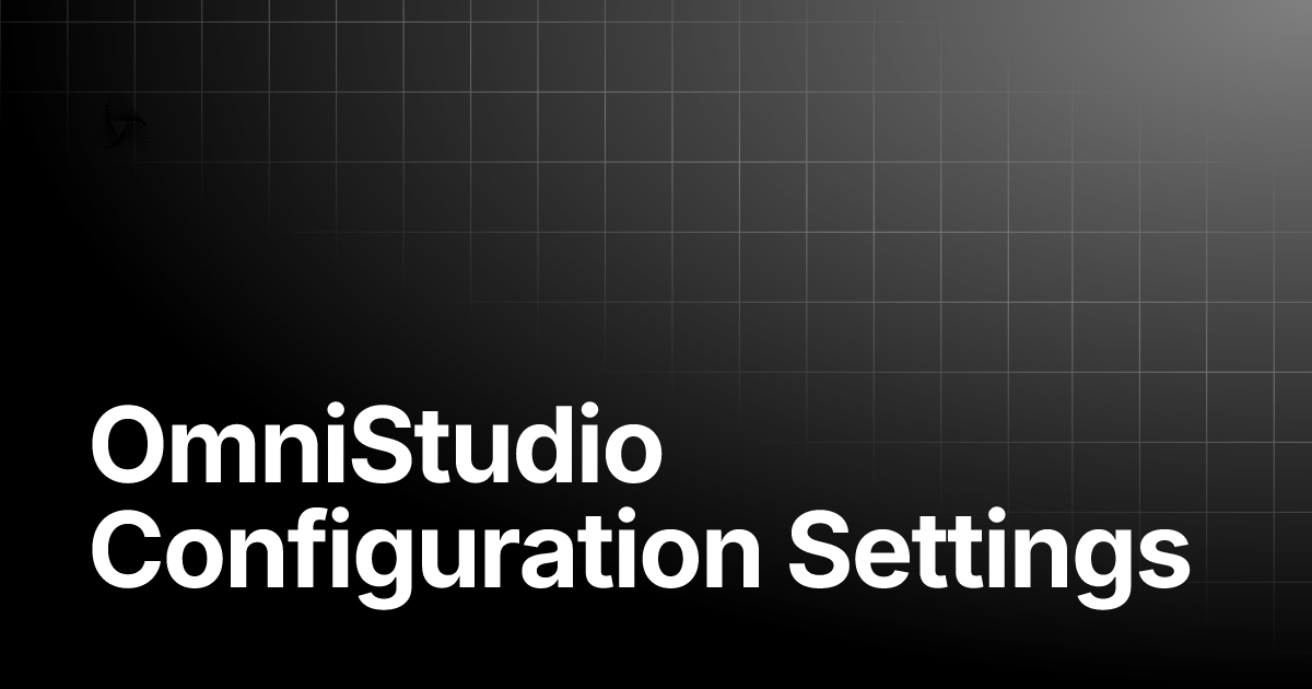 OmniStudio Configuration Settings | AutoRABIT Knowledge Base