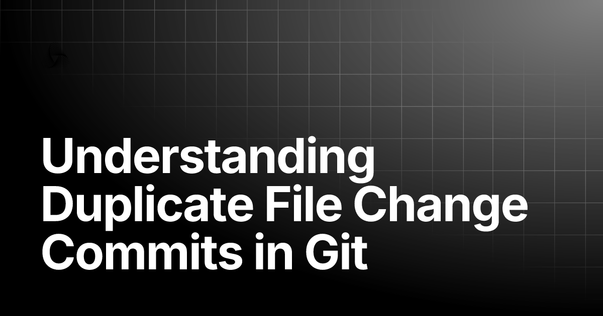 Understanding Duplicate File Change Commits in Git | AutoRABIT Knowledge Base