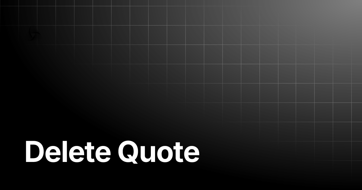 Delete Quote | AutoRABIT Knowledge Base