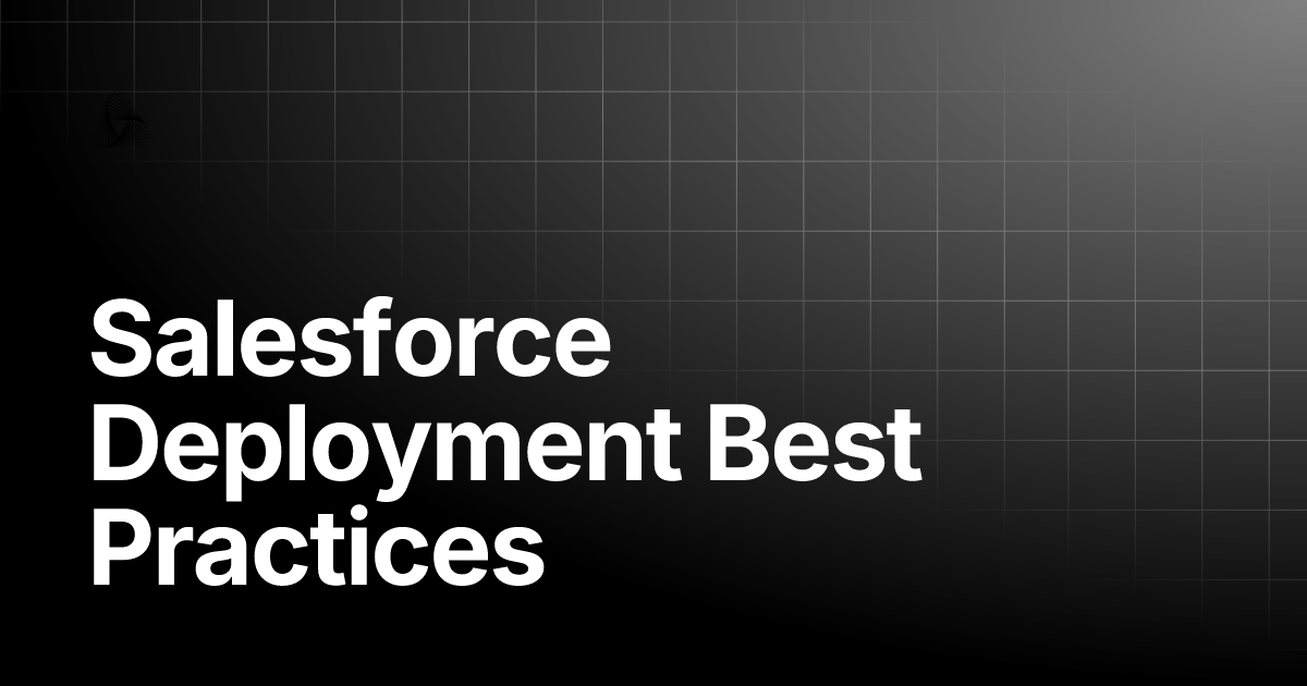 Salesforce Deployment Best Practices | AutoRABIT Knowledge Base