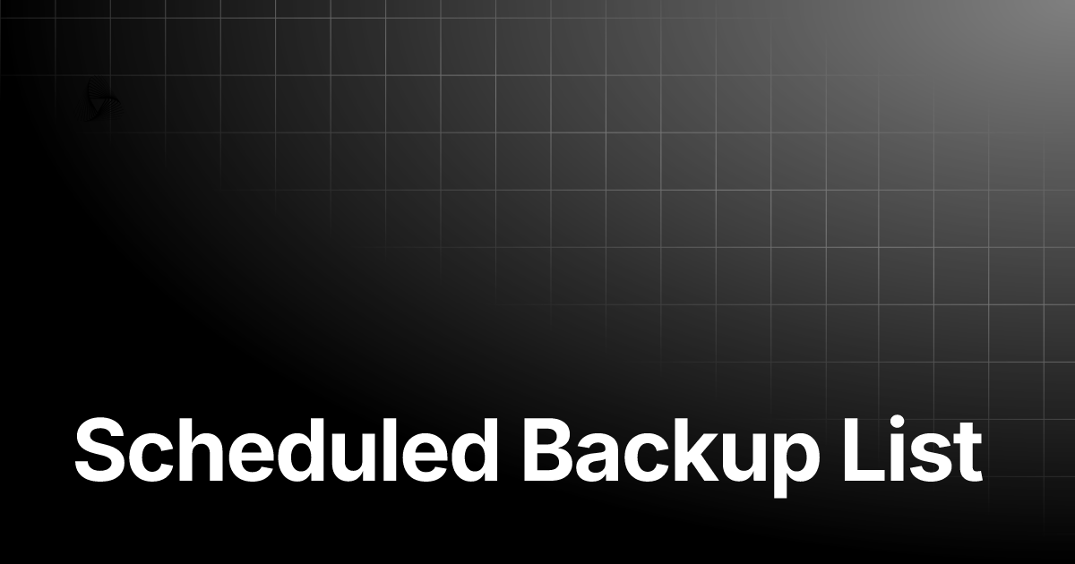 Scheduled Backup List | AutoRABIT Knowledge Base