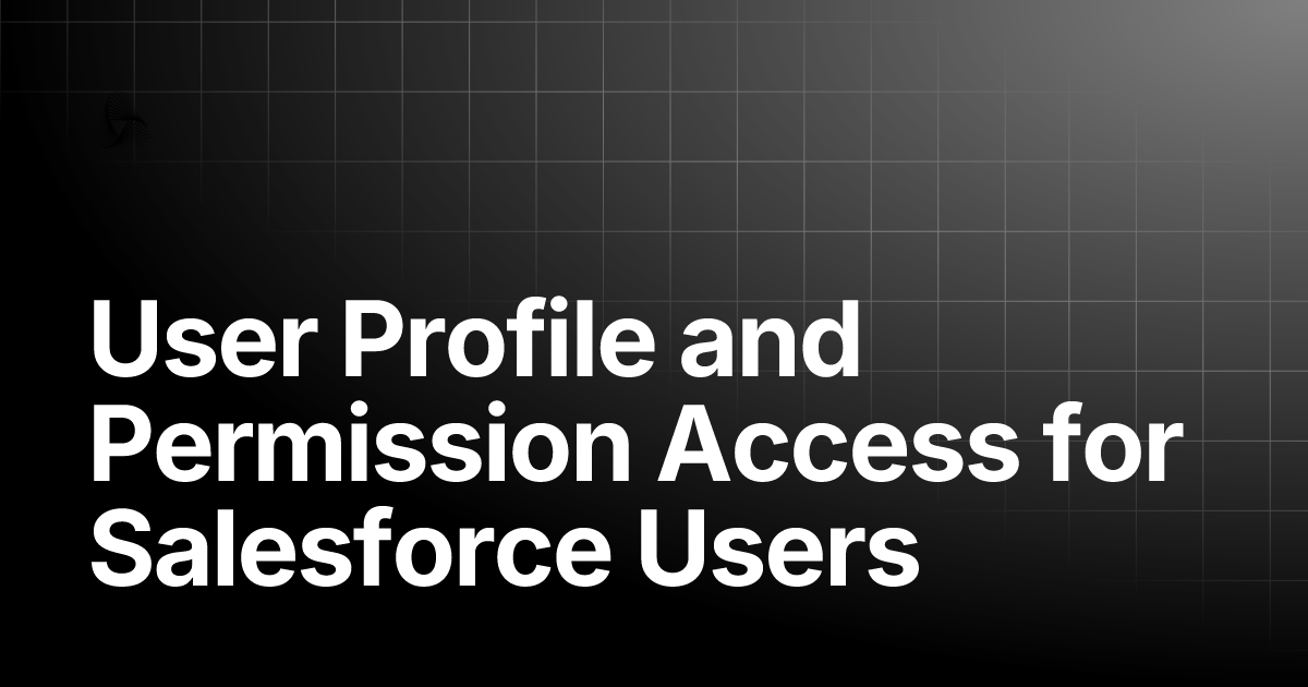 User Profile and Permission Access for Salesforce Users | AutoRABIT Knowledge Base