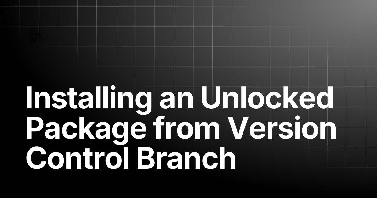 Installing an Unlocked Package from Version Control Branch | AutoRABIT ...